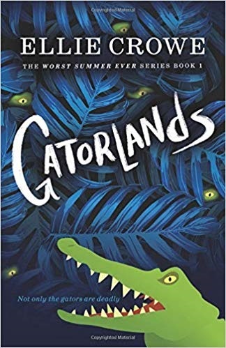 Gatorlands worst summer ever by Ellie Crowe | Goodreads