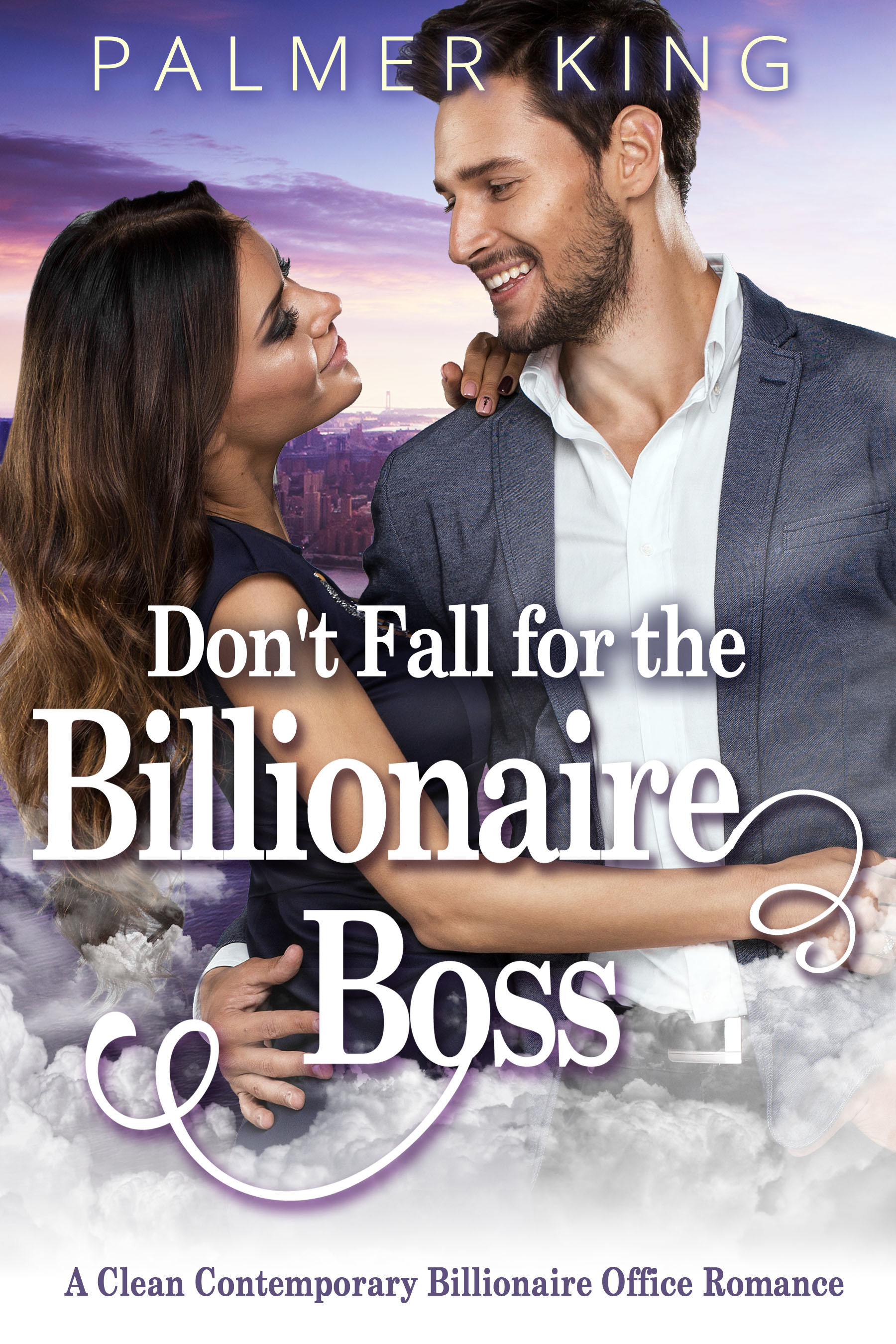 Don't Fall for the Billionaire Boss by Palmer King | Goodreads