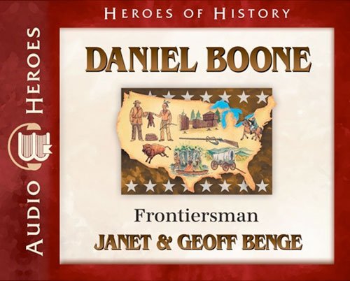 Daniel Boone: Frontiersman (Heroes of History) by Janet Benge | Goodreads