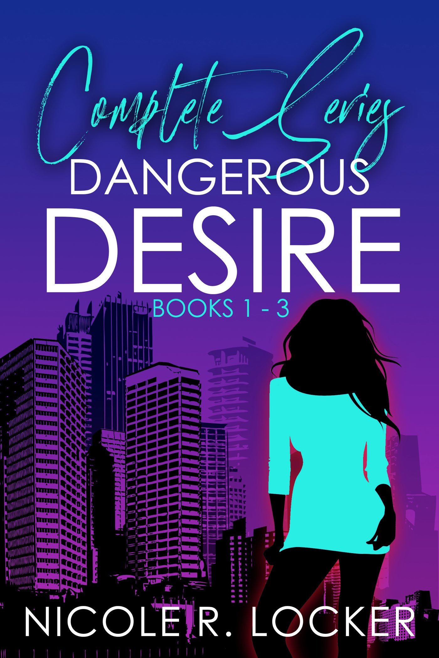 Dangerous Desire by Nicole R. Locker | Goodreads