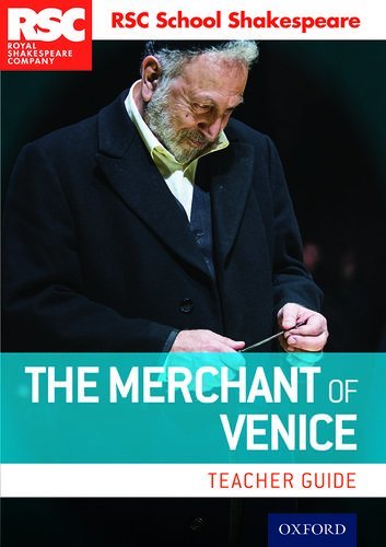 RSC School Shakespeare The Merchant of Venice: Teacher Guide by Oxford ...