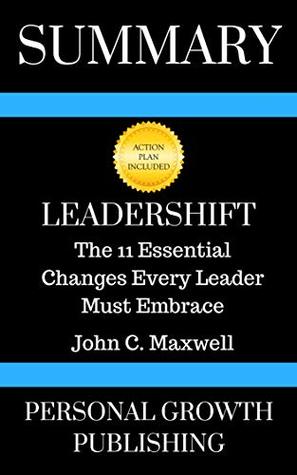 Summary: LeaderShift: The 11 Essential Changes Every Leader Must ...