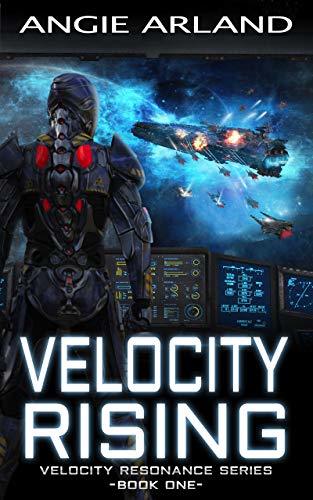 Velocity Rising (Velocity Resonance Series #1) by Angie Arland | Goodreads