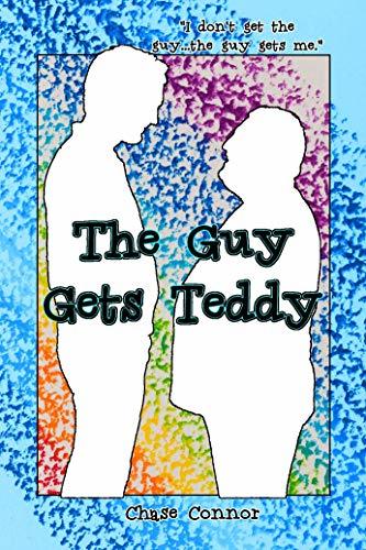 The Guy Gets Teddy by Chase Connor | Goodreads