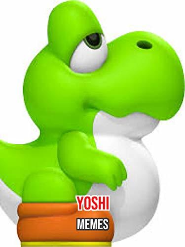 Funny and Amazing Yoshi Memes by Kennie Bookie | Goodreads