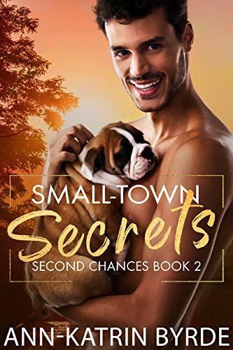 Small-Town Secrets (Second Chances, #2) by Ann-Katrin Byrde | Goodreads