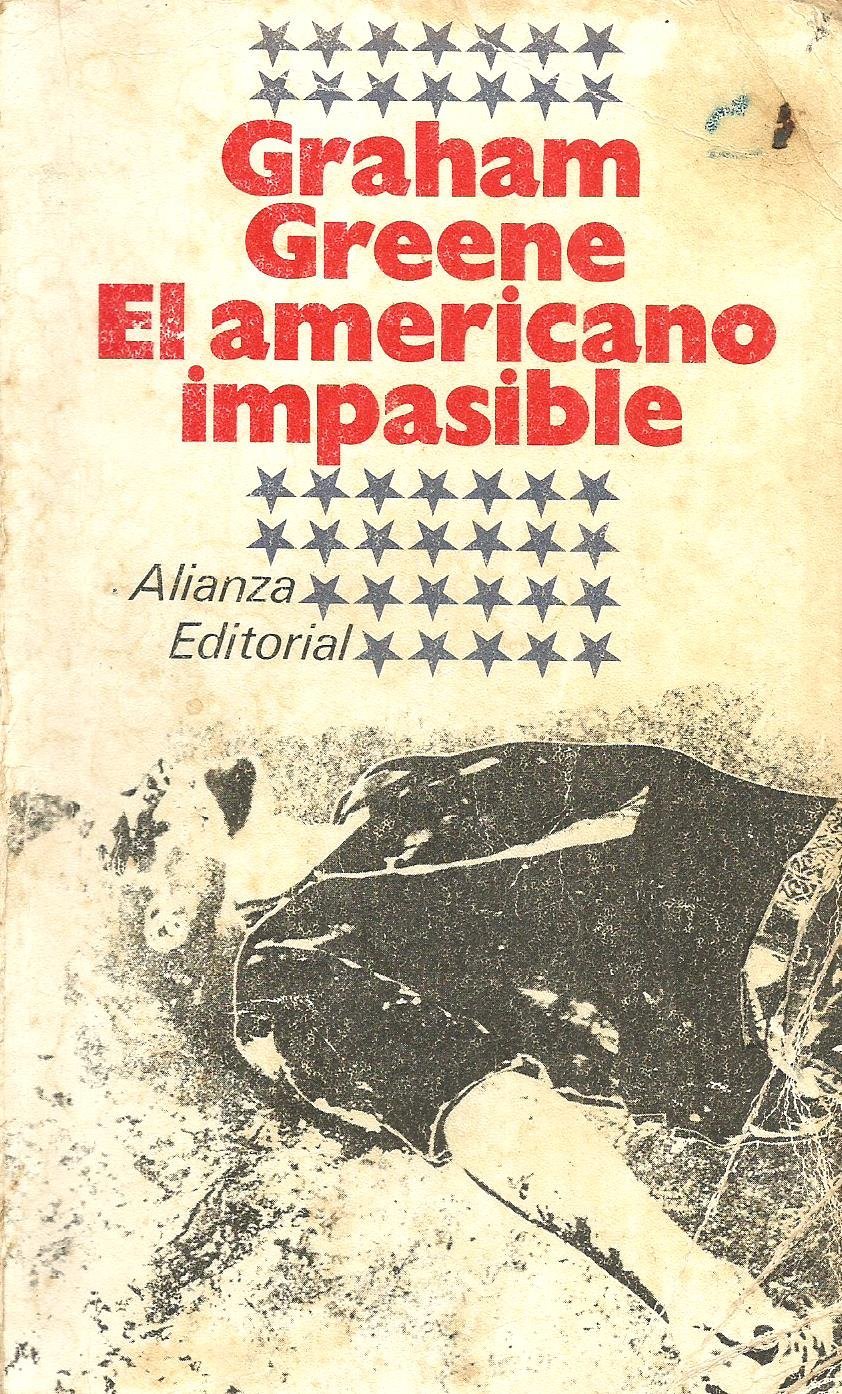 El americano impasible by Graham Greene | Goodreads