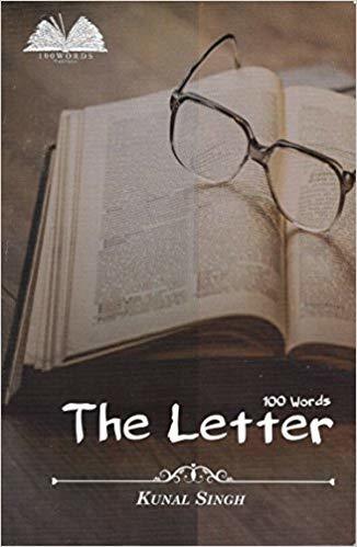 100 words The Letter by Kunal Singh | Goodreads