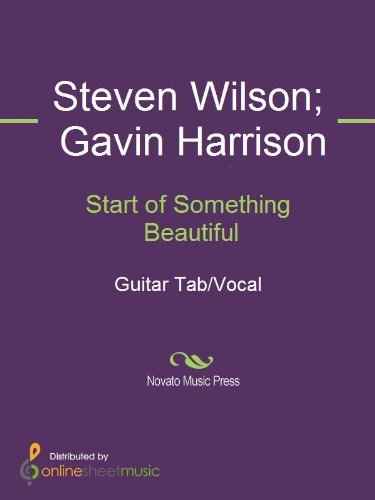 Start of Something Beautiful Sheet Music by Steven Wilson | Goodreads