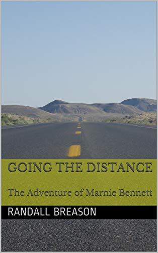 Going The Distance: The Adventure of Marnie Bennett by Randall Breason ...