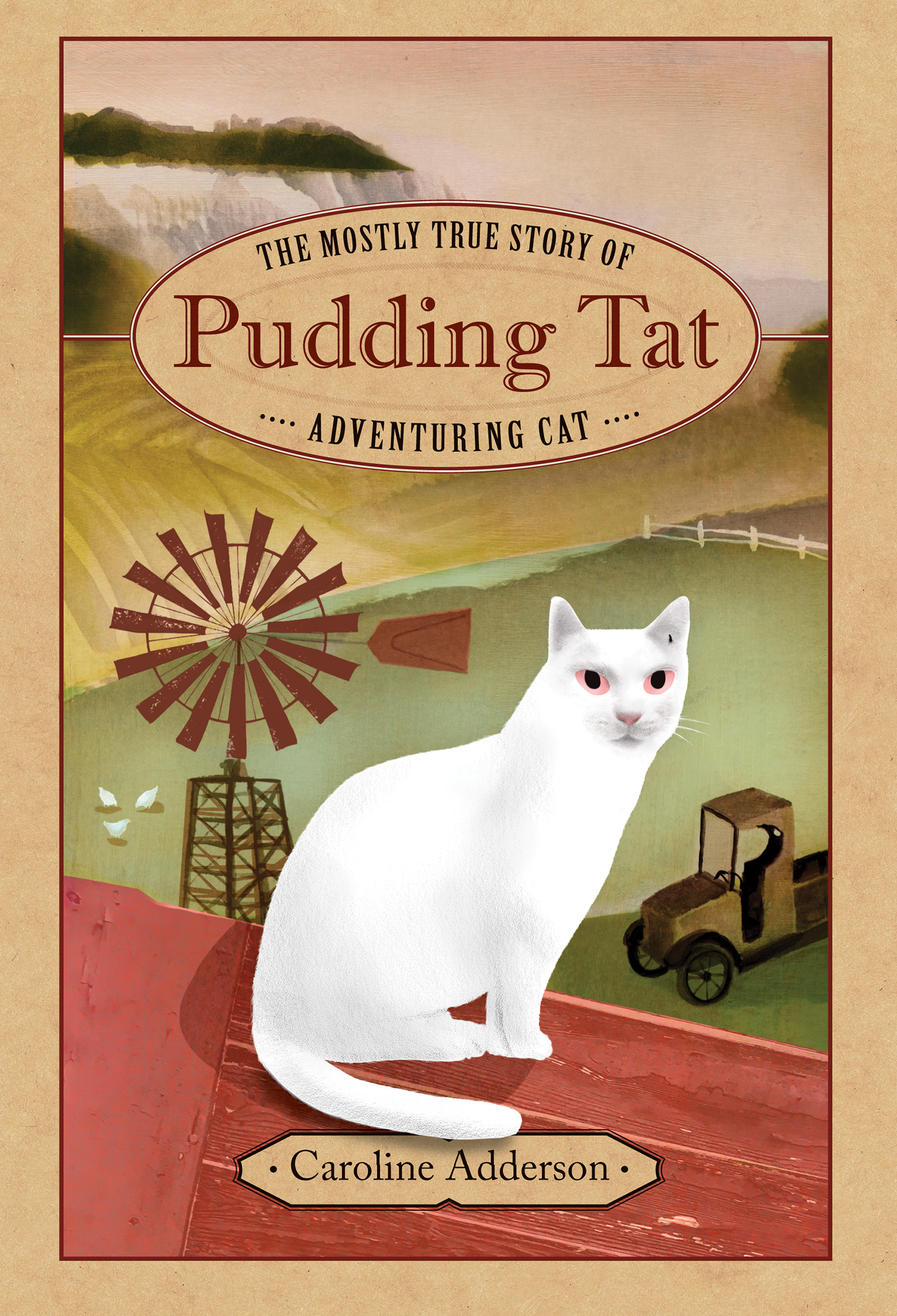 The Mostly True Story of Pudding Tat, Adventuring Cat by Caroline ...