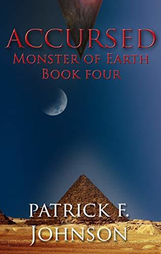 Accursed: Monster of Earth Book Four by Patrick Johnson | Goodreads
