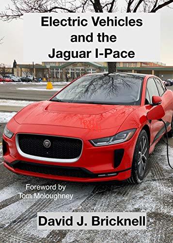 Electric Vehicles and the Jaguar I-Pace by David Bricknell | Goodreads