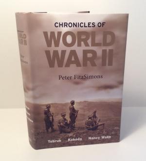 Chronicles of World War II: Tobruk. Kokoda. Nancy Wake. by Peter ...