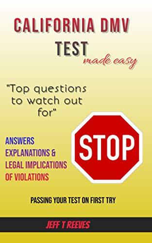 California DMV Test: Made easy for california dmv by Jeff T. Reeves ...