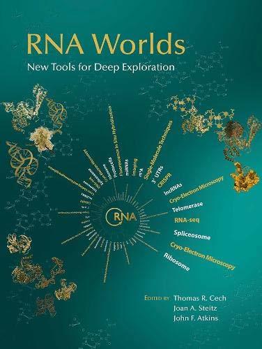 RNA Worlds: New Tools for Deep Exploration by Thomas R. Cech | Goodreads