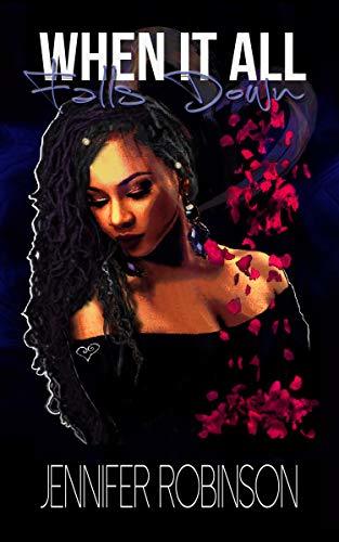When it all falls down by Jennifer Robinson | Goodreads