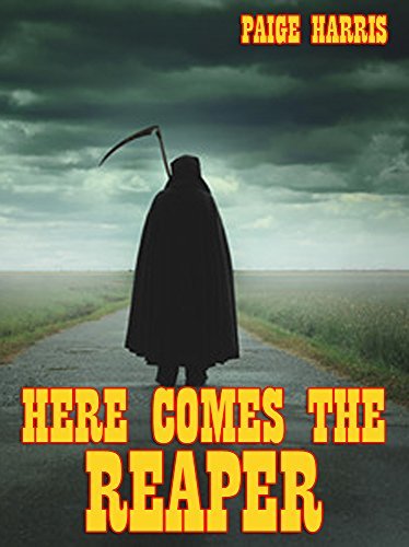 Here Comes The Reaper: An anthology of horror by Paige Harris | Goodreads