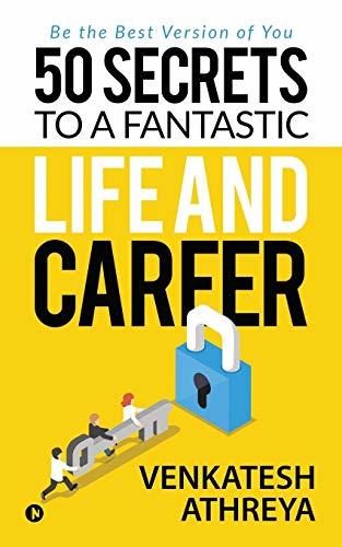 50 Secrets to a Fantastic Life and Career: Be the Best Version of You ...