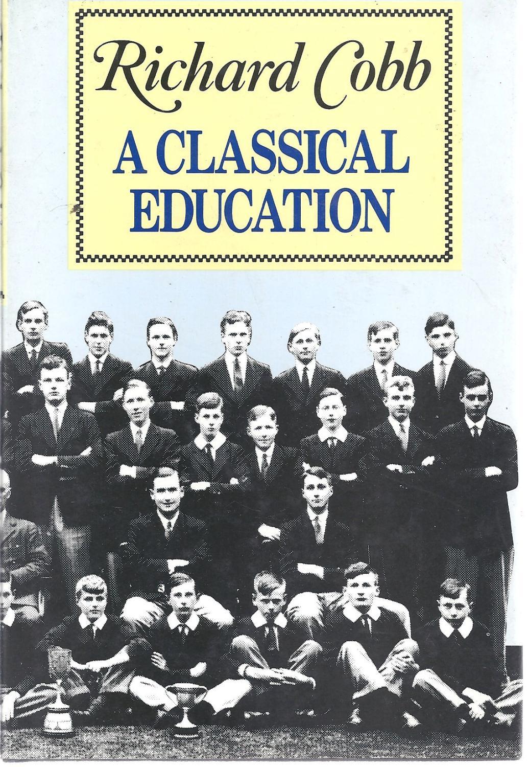 A Classical Education by Richard Cobb | Goodreads