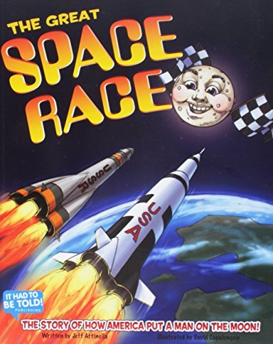 The Great Space Race: The Story of How America Put a Man on the Moon ...