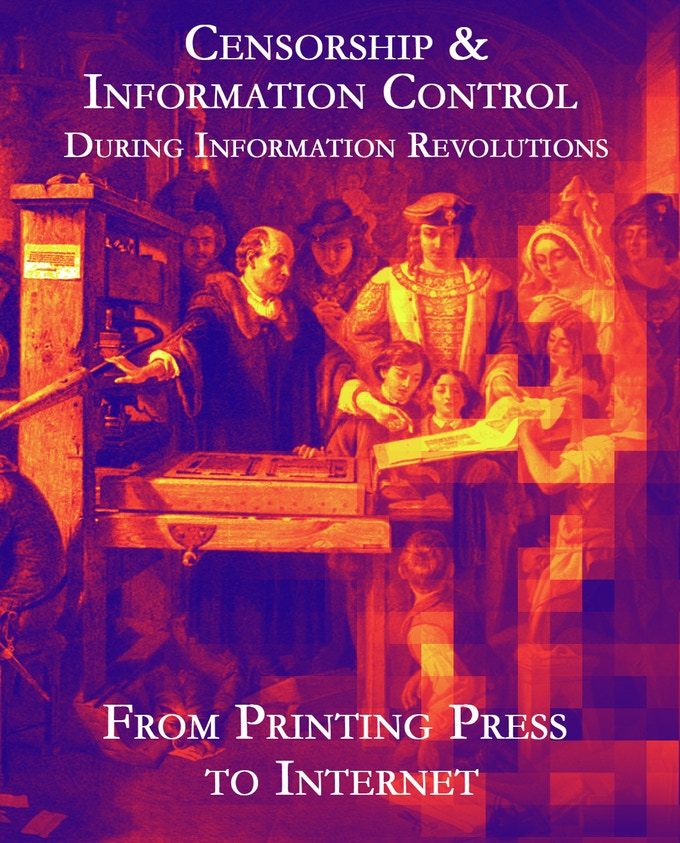 Censorship & Information Control: From Printing Press to Internet by ...
