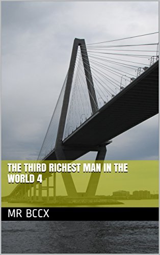 The Third Richest Man in the World 4 by Mr BCCX | Goodreads