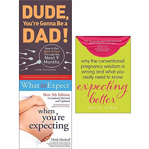 Expecting better and dude you're gonna be a dad! and what to expect 3 ...