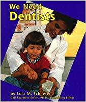 We Need Dentists (Helpers in Our Community) by Lola M. Schaefer | Goodreads