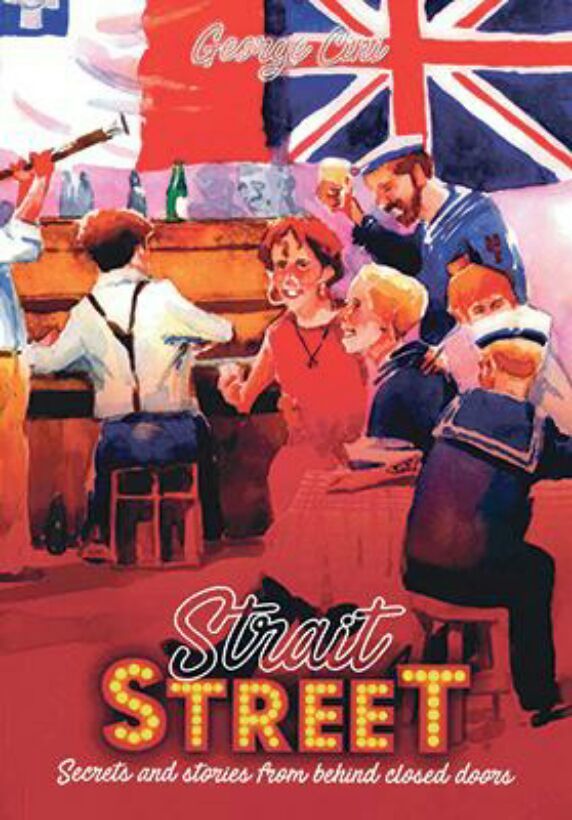 Strait Street: Secrets and stories from behind closed doors by George ...