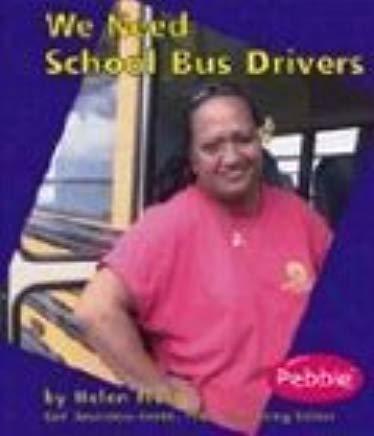 We Need School Bus Drivers (Helpers in Our Community) by Helen Frost ...