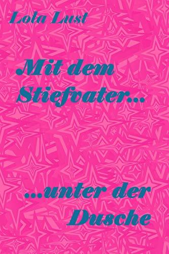 Mit Dem Stiefvater Unter Der Dusche Mit Dem Stiefvater 2 By Lola