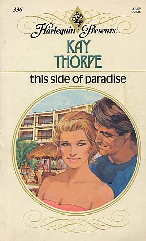 This Side of Paradise by Kay Thorpe | Goodreads