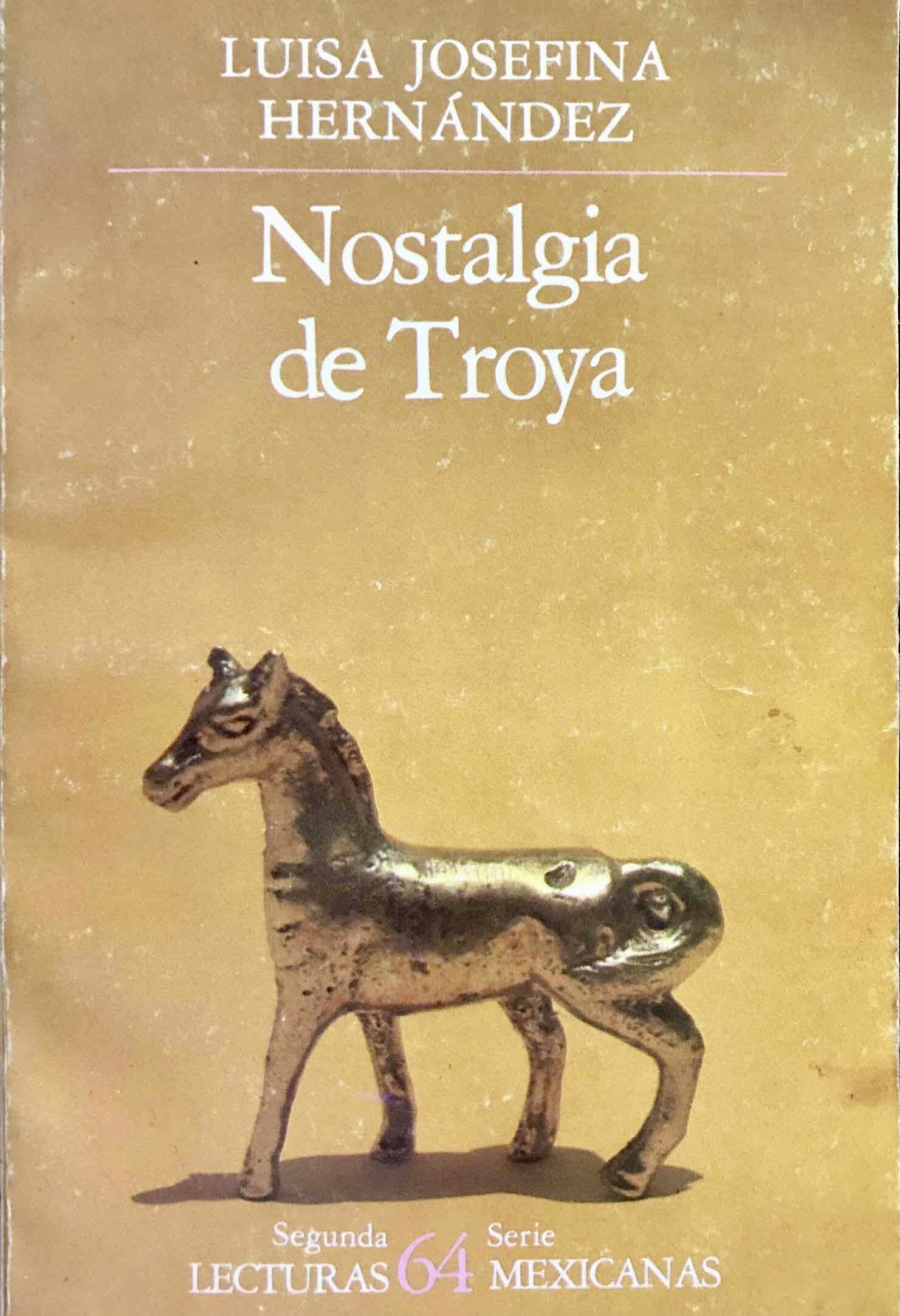 Nostalgia De Troya (Lecturas mexicanas) by Luisa Jos Hernandez | Goodreads