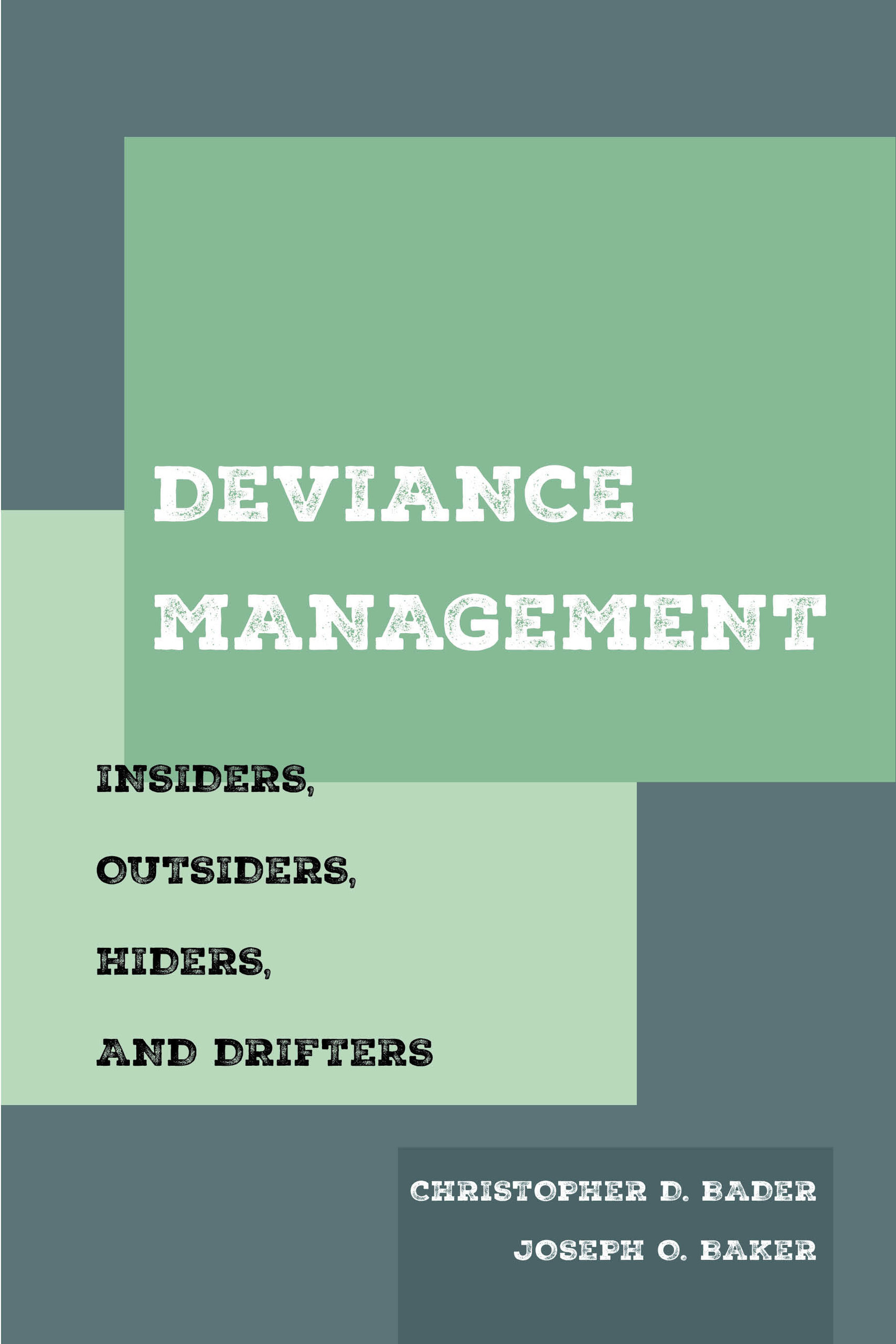 Deviance Management: Insiders, Outsiders, Hiders, and Drifters by ...