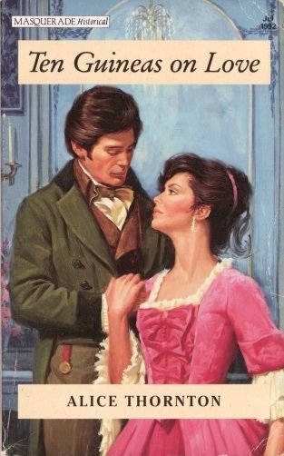 Ten Guineas on Love by Alice Thornton | Goodreads