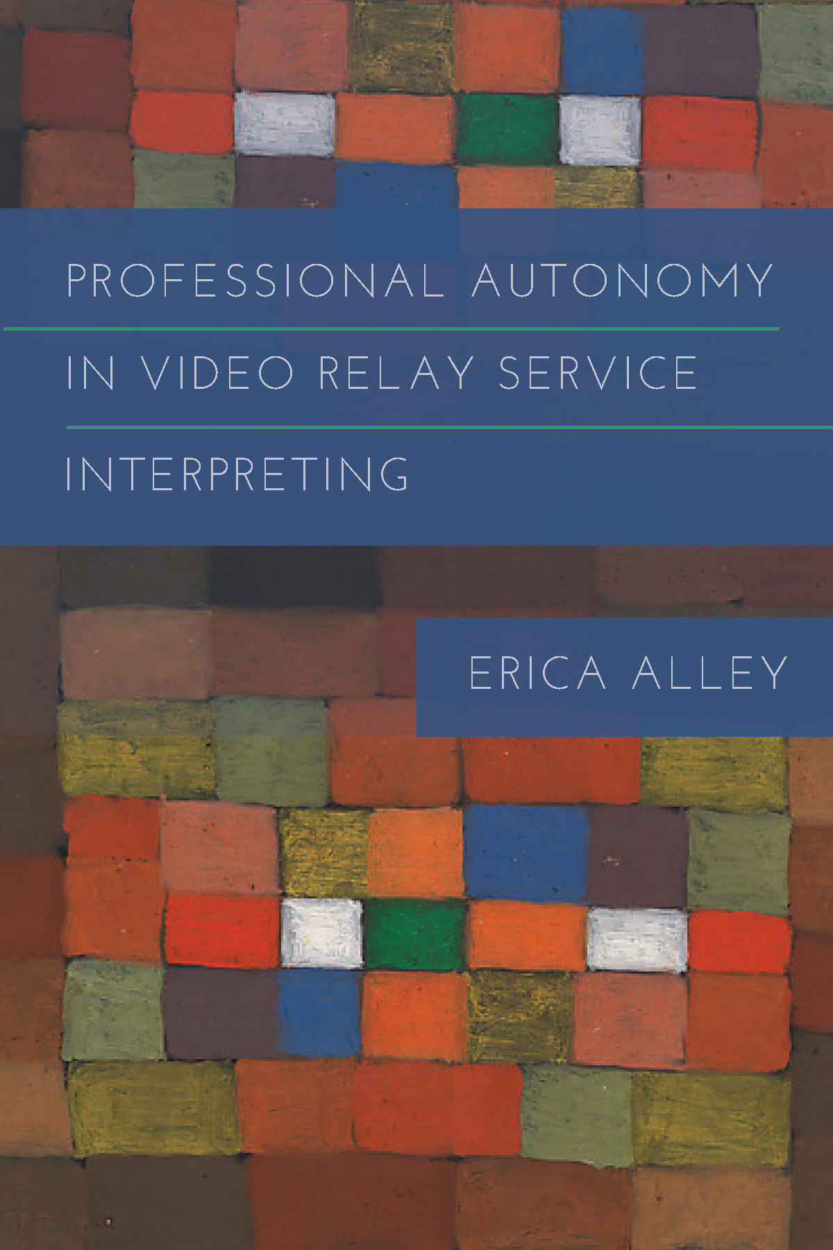 Professional Autonomy in Video Relay Service Interpreting by Erica ...