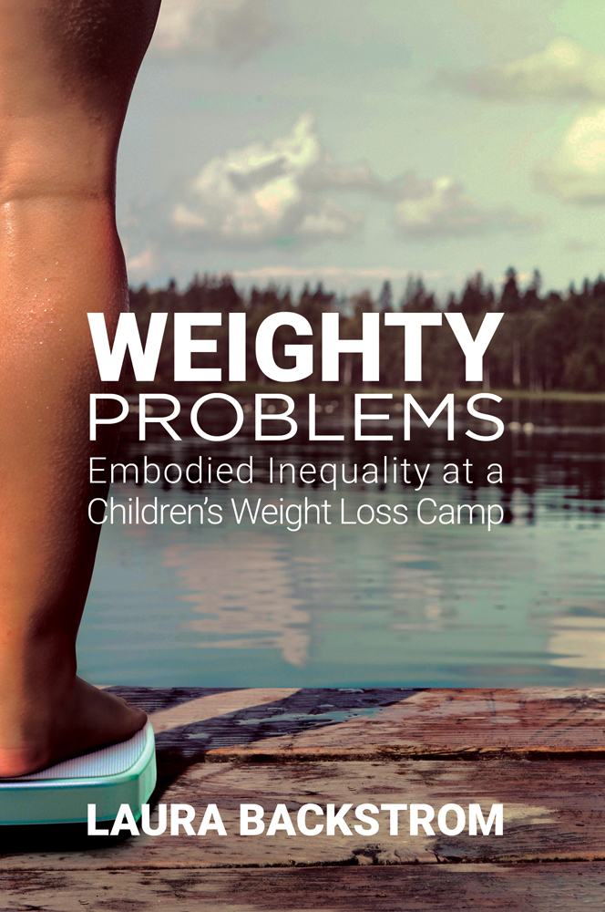Weighty Problems: Embodied Inequality at a Children's Weight Loss Camp ...