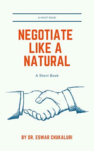 NEGOTIATE LIKE A NATURAL by Eswar Chukkaluri | Goodreads