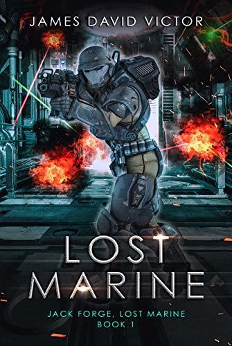 Lost Marine (Jack Forge, Lost Marine #1) by James David Victor | Goodreads