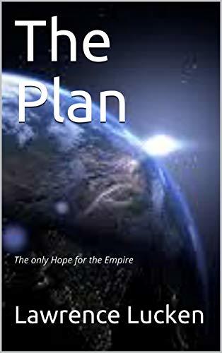 The Plan: The only Hope by Lawrence Lucken | Goodreads