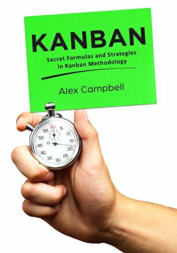 Kanban: Secret Formulas and Strategies in Kanban Methodology by Alex ...