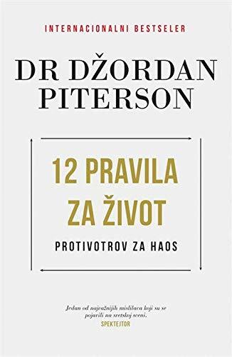 12 pravila za zivot : protivotrov za haos by Jordan B. Peterson | Goodreads