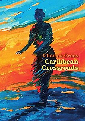 Caribbean crossroads by Charles Croes | Goodreads