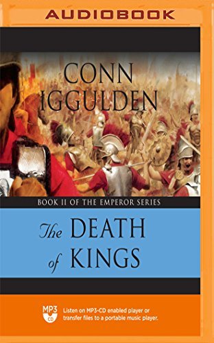 The Death of Kings (The Emperor #2) by Conn Iggulden | Goodreads