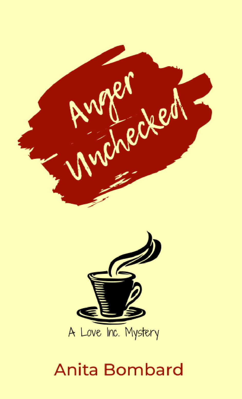 Anger Unchecked: A Love Inc. Mystery by Anita Bombard | Goodreads