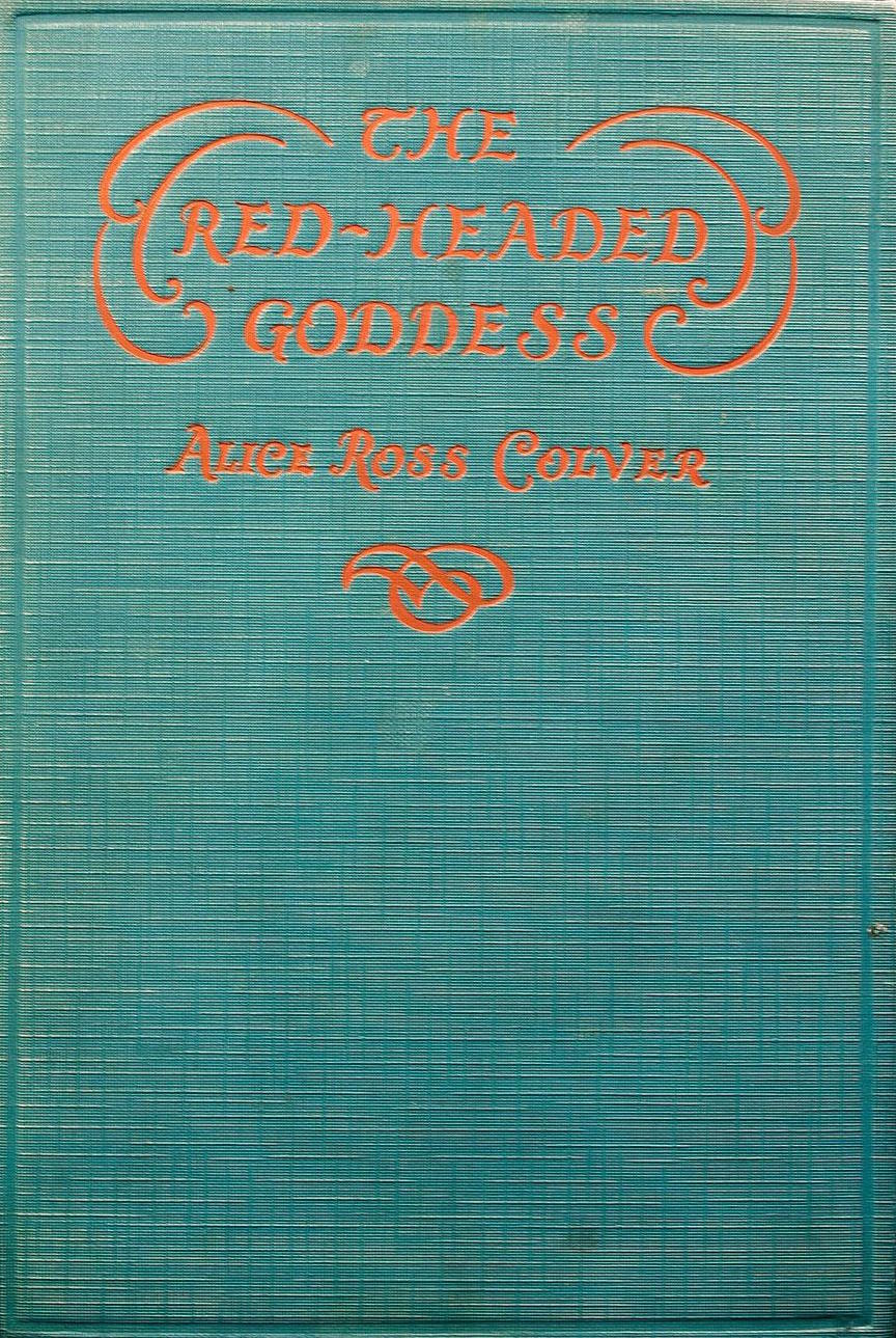 The Red-Headed Goddess by Alice Ross Colver | Goodreads