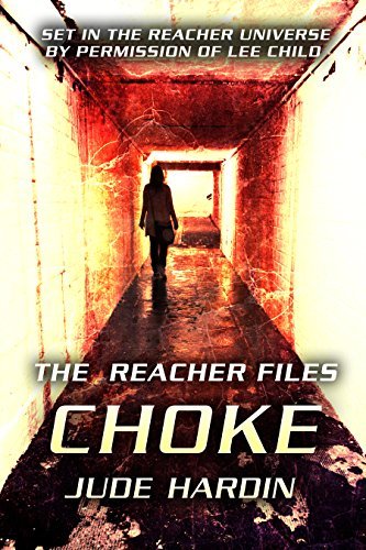 The Jack Reacher Files: Choke by Jude Hardin | Goodreads