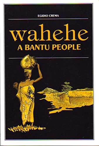 Wahehe: A Bantu People by Egidio Crema | Goodreads