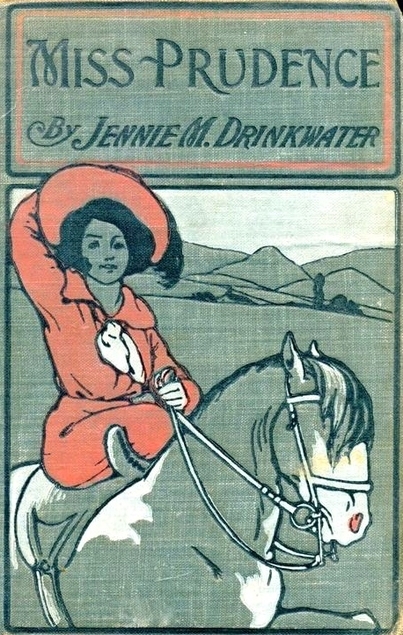 Miss Prudence: A Story of Two Girls' Lives by Jennie M. Drinkwater ...